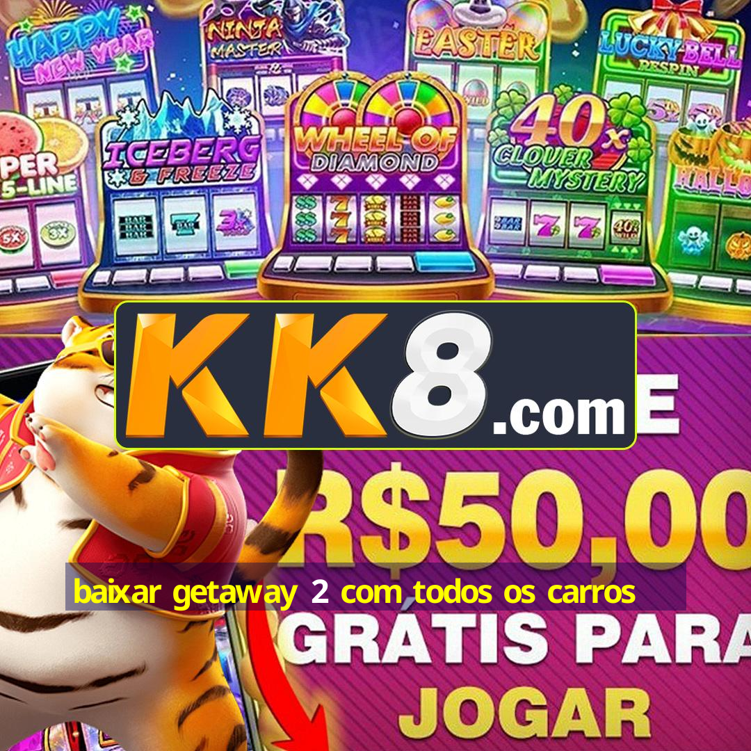 Baixar Getaway 2 Com Todos Os Carros