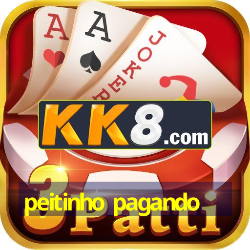 Peitinho Pagando